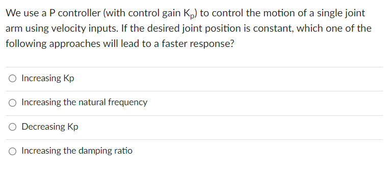 Solved We use a P controller (with control gain Kp ) to | Chegg.com
