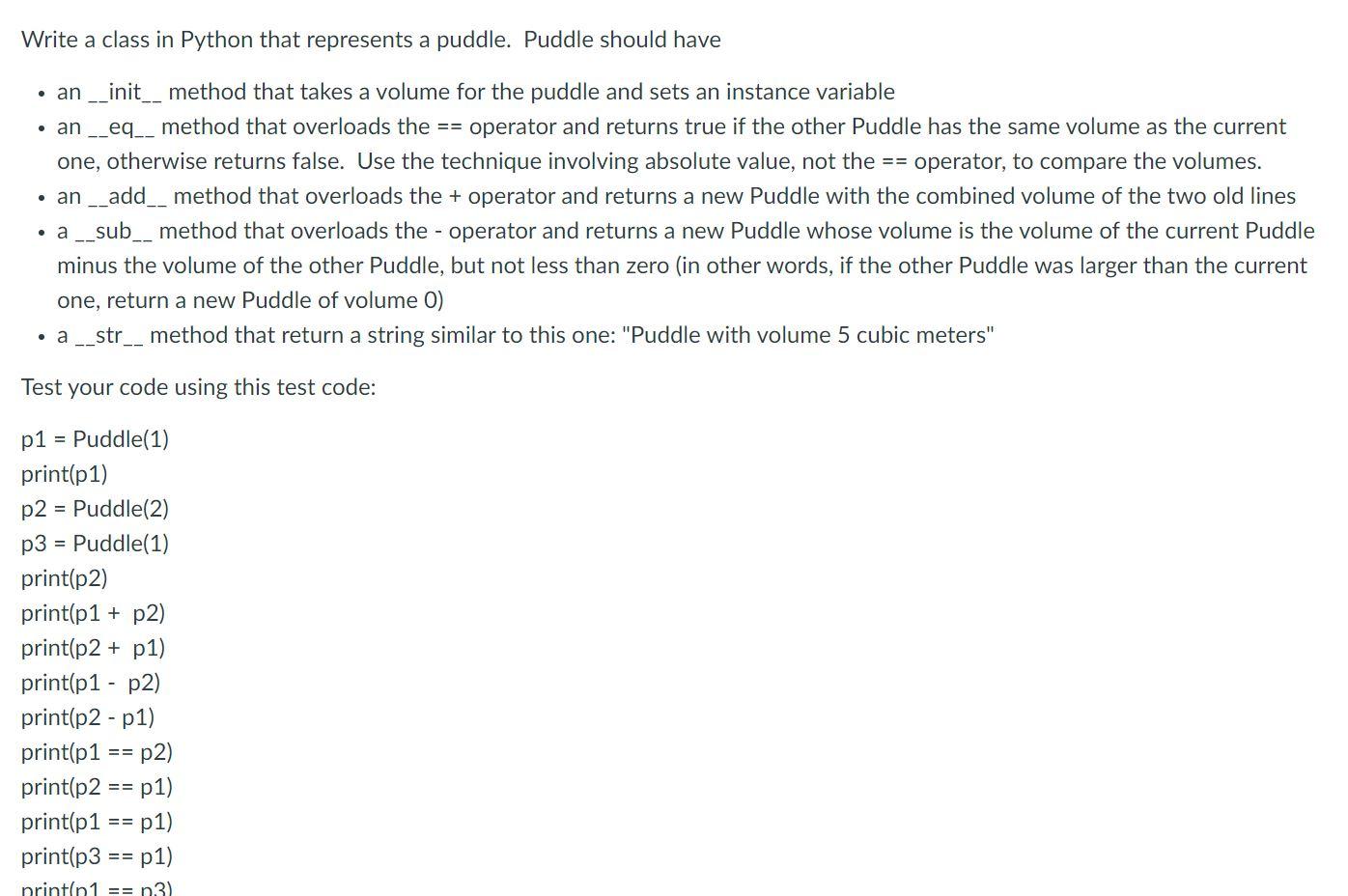 Solved Write a class in Python that represents a puddle. | Chegg.com
