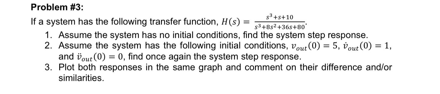 Solved Problem \#3: If a system has the following transfer | Chegg.com