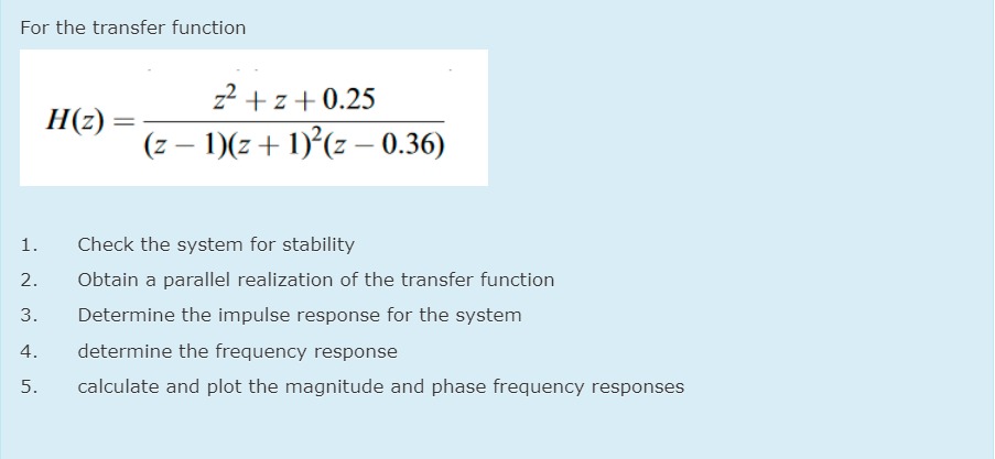 Solved For the transfer functionCheck the system for | Chegg.com Solved For the transfer functionCheck the system for | Chegg.com