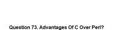 Solved Question 73. Advantages Of C Over Perl? | Chegg.com