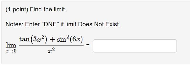 Solved (1 point) Find the limit. Notes: Enter "DNE" if limit | Chegg.com