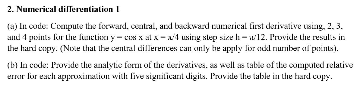 Solved 2. Numerical differentiation 1 (a) In code: Compute | Chegg.com
