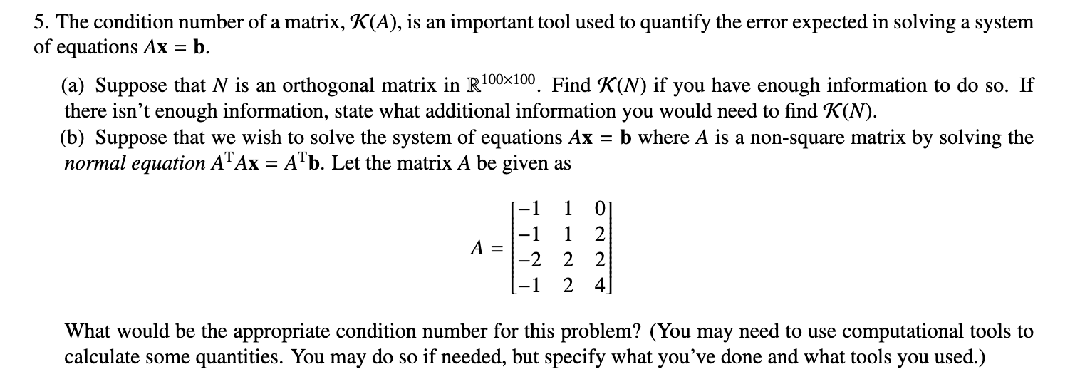 5. The condition number of a matrix, K(A), is an | Chegg.com