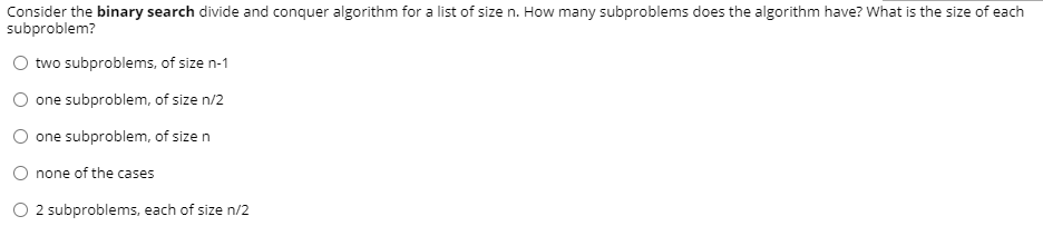 Solved Consider the binary search divide and conquer | Chegg.com