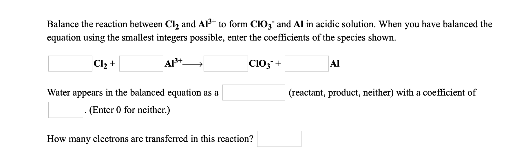 Solved Balance the reaction between Cl2 and Al3+ to form | Chegg.com