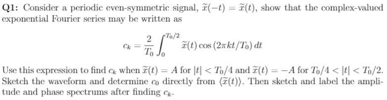 Solved Q1: Consider a periodic even-symmetric signal, f(-t) | Chegg.com