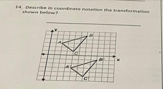 Solved 14. Describe in coordinate notation the | Chegg.com
