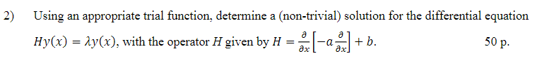 Solved 2) Using an appropriate trial function, determine a | Chegg.com