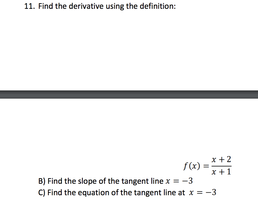 Solved 11. Find the derivative using the definition: | Chegg.com