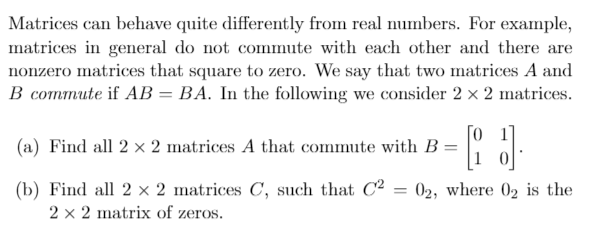 Solved Matrices can behave quite differently from real | Chegg.com