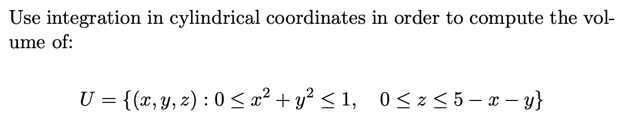 Solved Use integration in cylindrical coordinates in order | Chegg.com