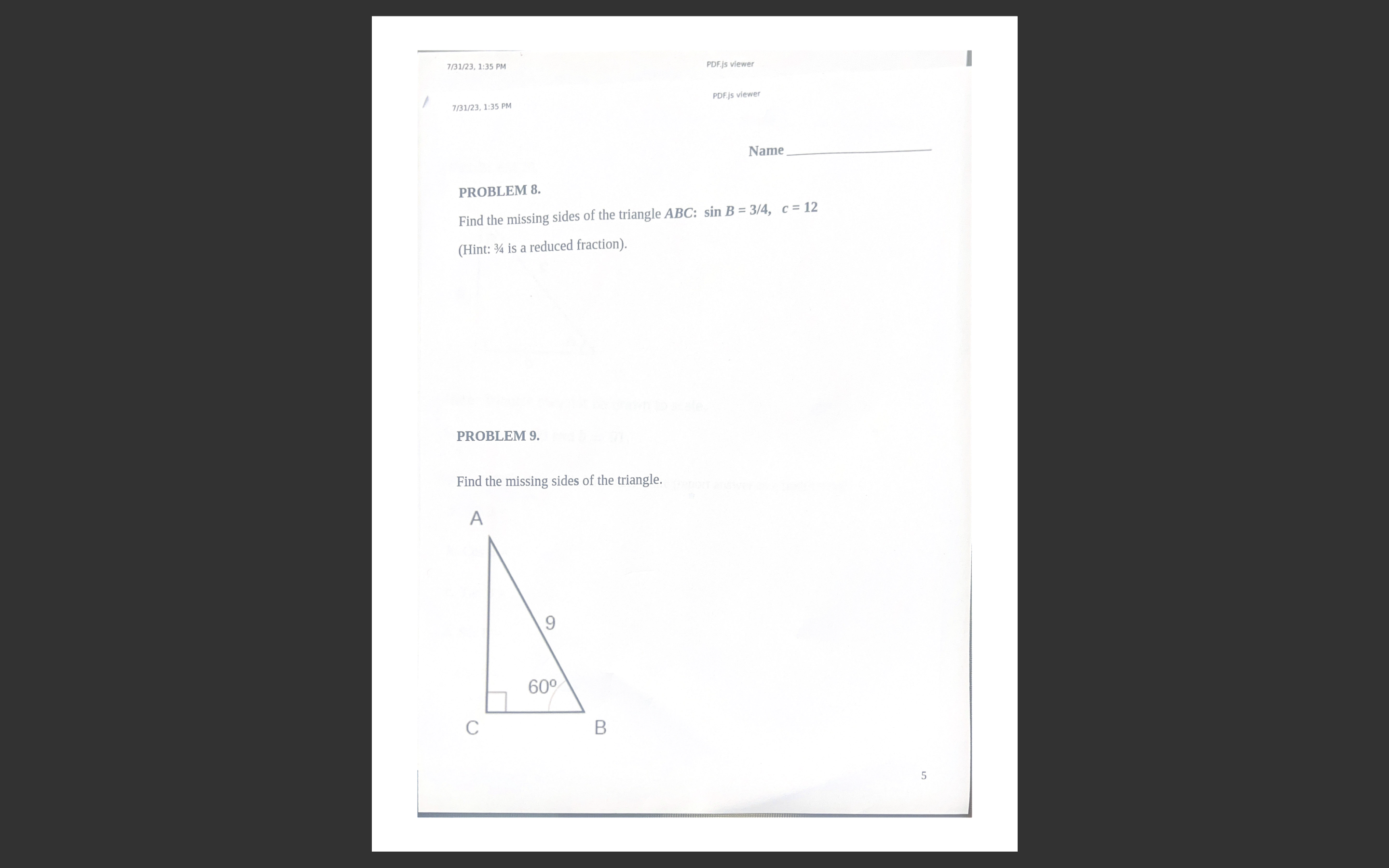 Solved PROBLEM 8. Find the missing sides of the triangle | Chegg.com