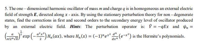 Solved 5. The one-dimensional harmonic oscillator of mass m | Chegg.com