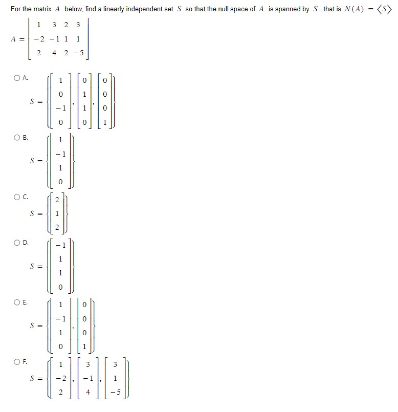 Solved For the matrix A below, find a linearly independent | Chegg.com