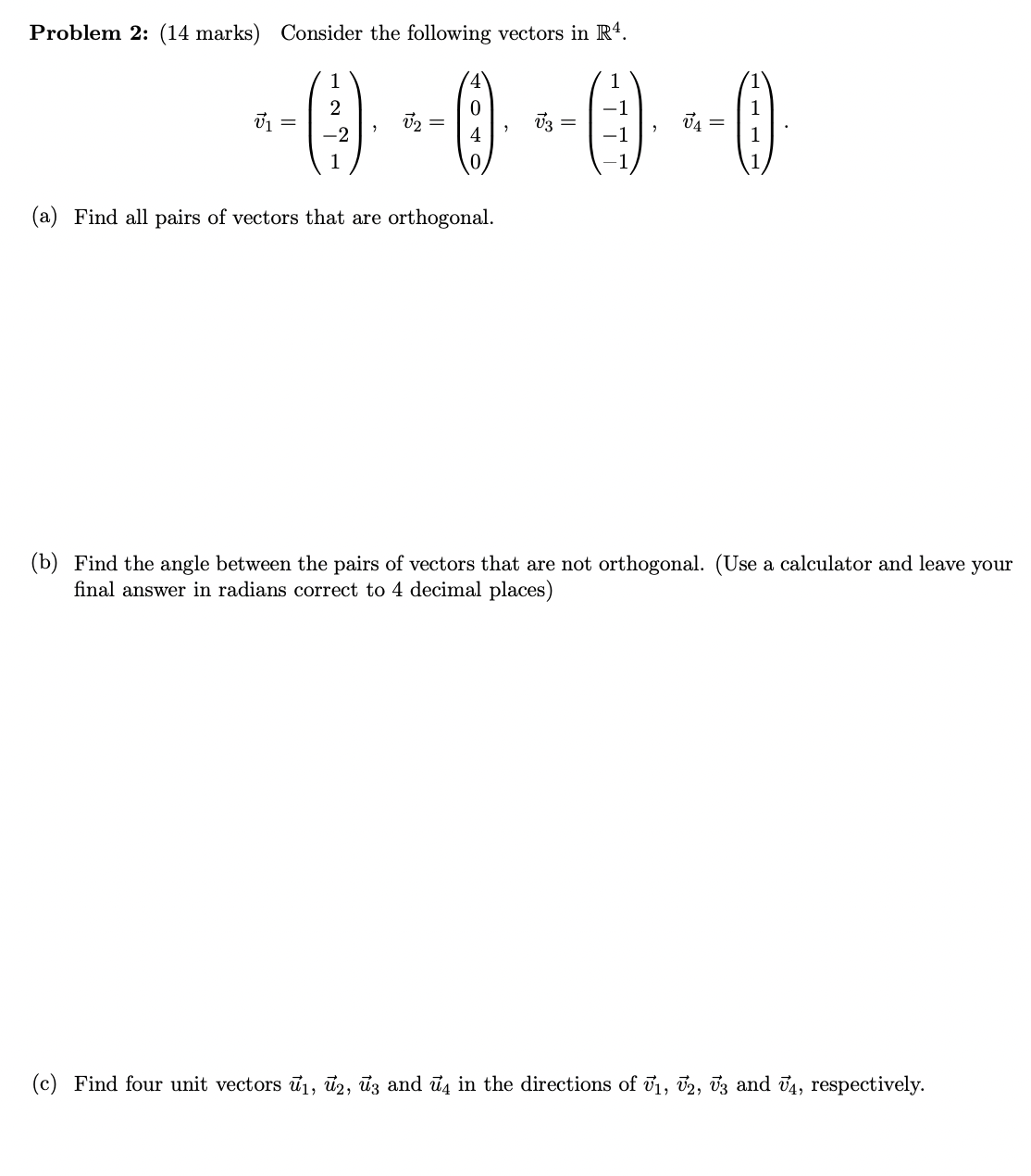 Solved Problem 2: (14 marks) Consider the following vectors | Chegg.com
