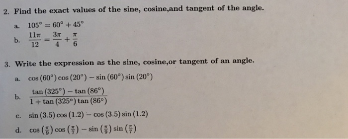 Solved 2. Find the exact values of the sine, cosine,and | Chegg.com