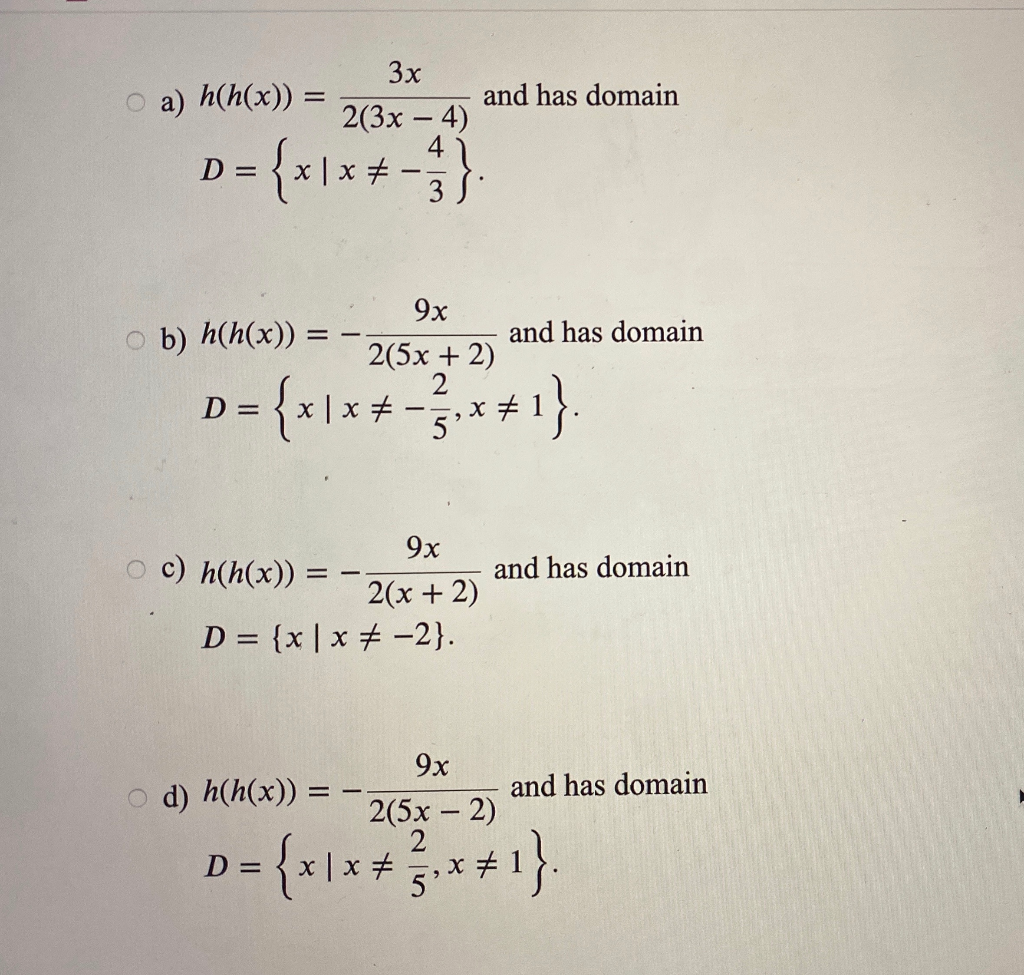 Solved For h(x) = -3x/2(x-1) , give a formula for h(h(x)) | Chegg.com
