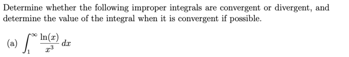 Solved Determine whether the following improper integrals | Chegg.com