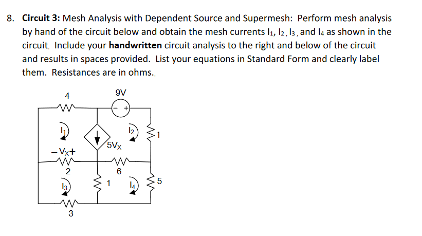 Solved 8. Circuit 3: Mesh Analysis with Dependent Source and | Chegg.com