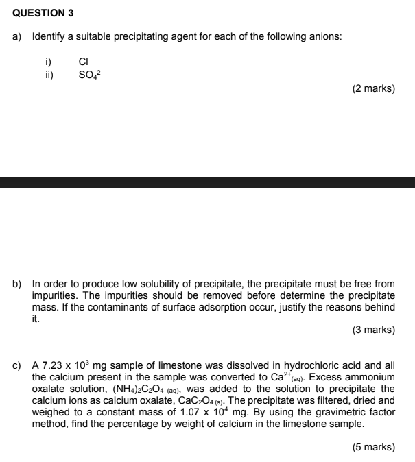 Solved QUESTION 3 a) Identify a suitable precipitating agent | Chegg.com