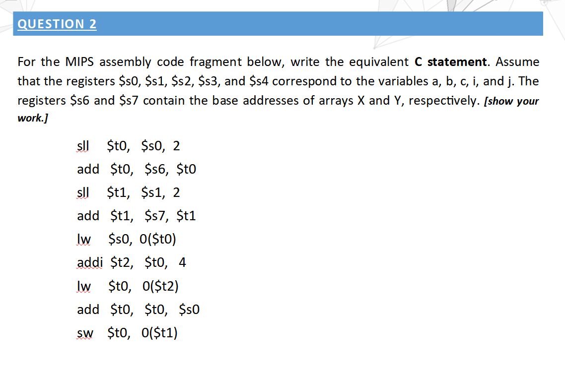 Solved QUESTION 2 For the MIPS assembly code fragment below, | Chegg.com