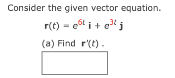 Solved Consider the given vector equation. r(t) = (3t – 1,6 | Chegg.com