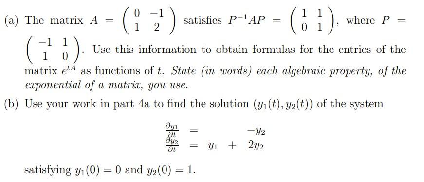 Solved (a) The matrix A=(01−12) satisfies P−1AP=(1011), | Chegg.com