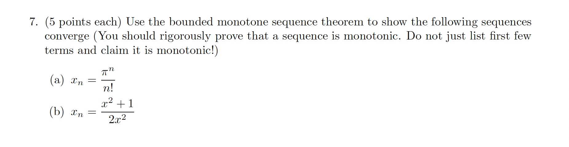 Solved 7 5 Points Each Use The Bounded Monotone Sequence 