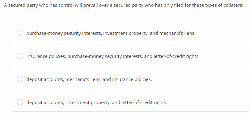 Solved A secured party who has control will prevail over a | Chegg.com