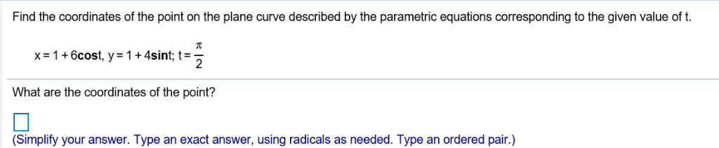 Solved Find the coordinates of the point on the plane curve | Chegg.com
