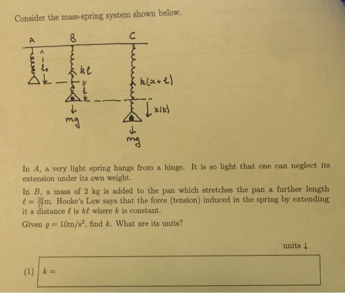 Solved Consider the mass-spring system shown below. C. k t | Chegg.com
