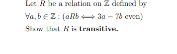 Solved Let R be a relation on Z defined by ∀a, b ∈ Z : (aRb | Chegg.com