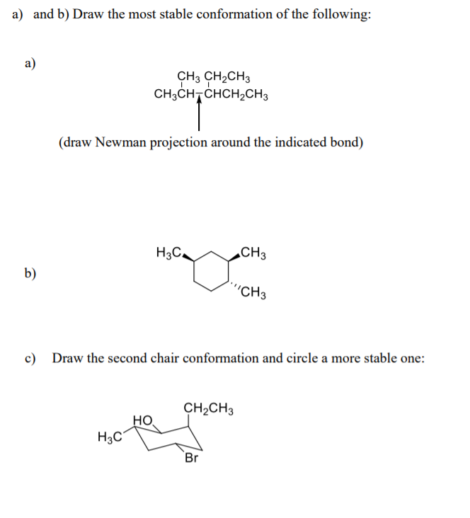 Solved a) and b) Draw the most stable conformation of the | Chegg.com