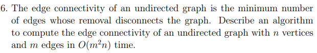 Solved 6. The edge connectivity of an undirected graph is | Chegg.com