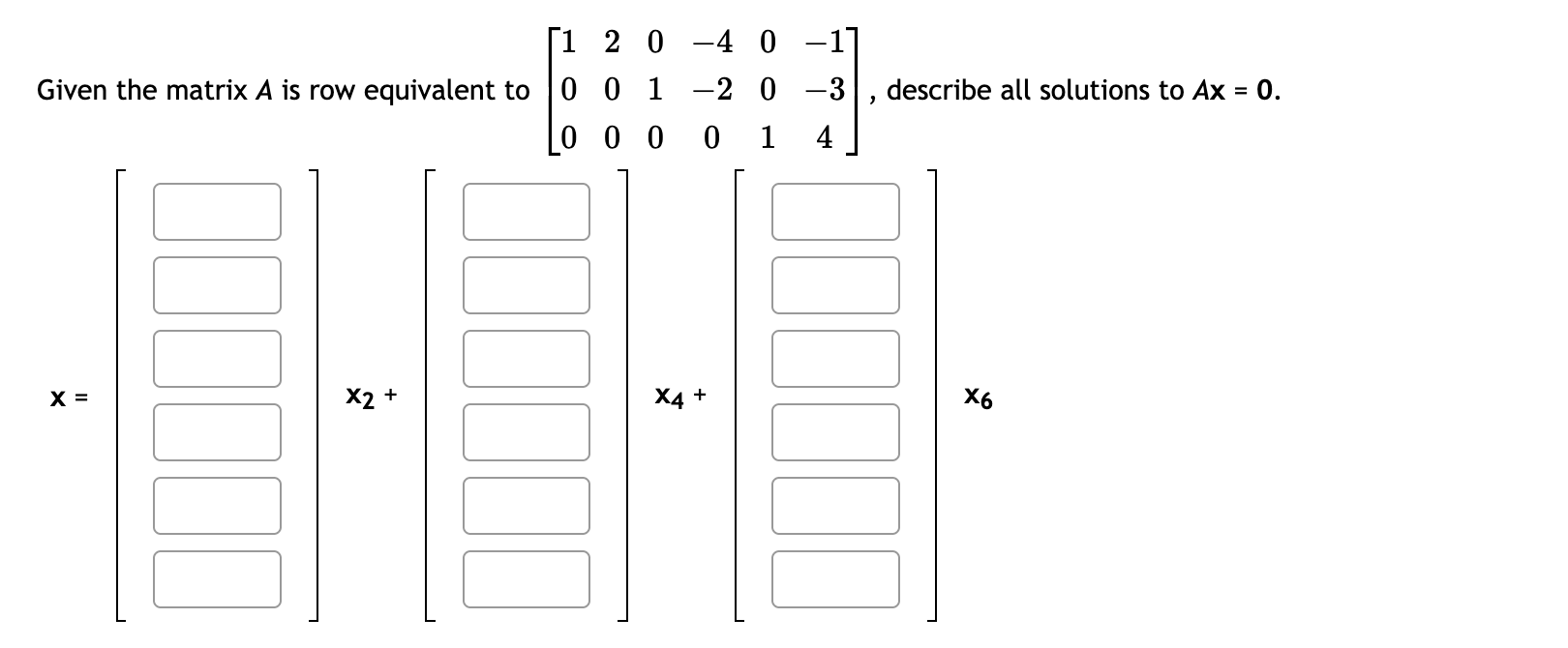 Solved Given the matrix A is row equivalent to | Chegg.com