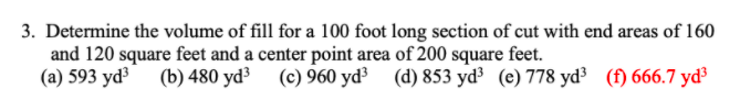 Solved 3. Determine the volume of fill for a 100 foot long | Chegg.com