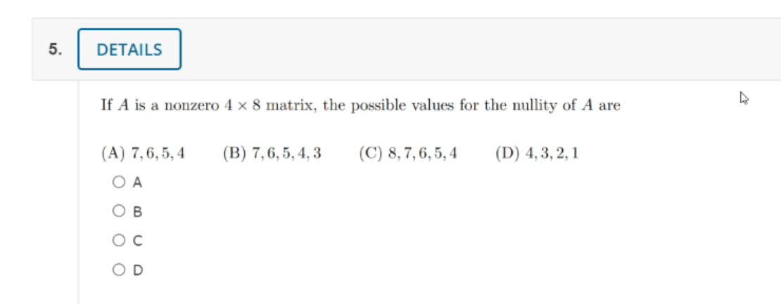 Solved 5. DETAILS If A is a nonzero 4 x 8 matrix, the | Chegg.com