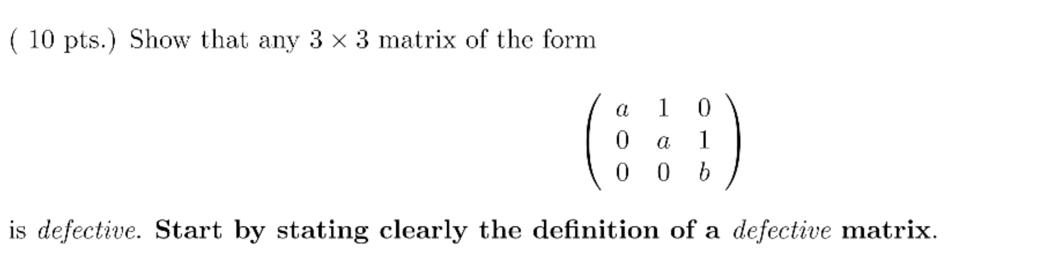 Solved ( 10 pts.) Show that any 3 x 3 matrix of the form a 0 | Chegg.com