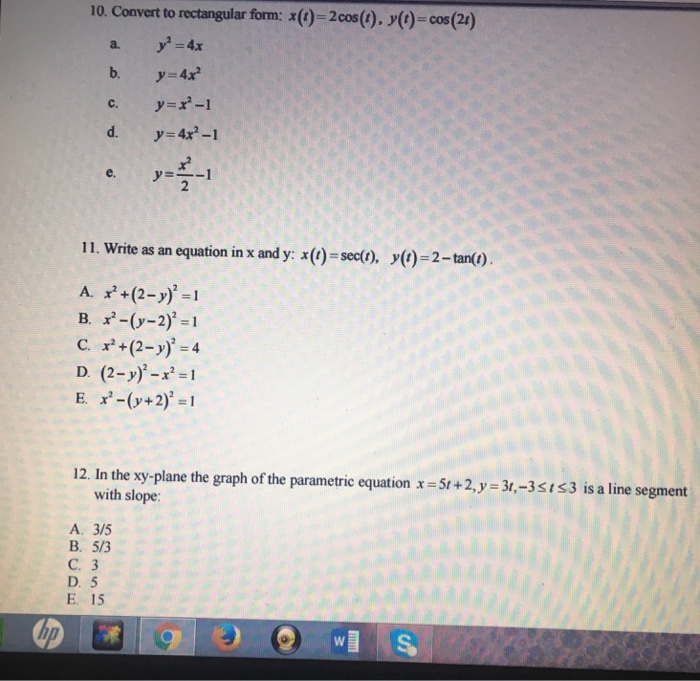 Solved Convert to rectangular form: x(t) = 2cos(t), y(t) = | Chegg.com