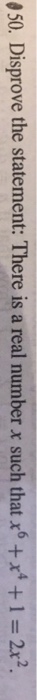 Solved 150. Disprove the statement: There is a real number x | Chegg.com