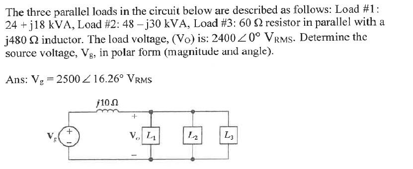Solved The three parallel loads in the circuit below are | Chegg.com