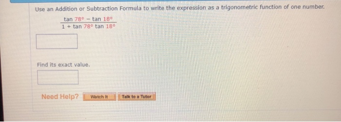 Solved Use an Addition or Subtraction Formula to write the | Chegg.com