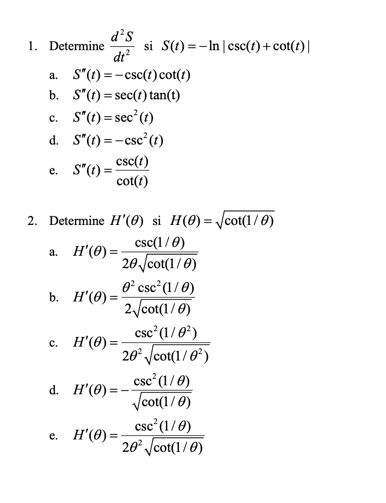 Solved 1. Determine d2S/dt2 if S(t)=−ln|csc(t)+cot(t)| 2. | Chegg.com