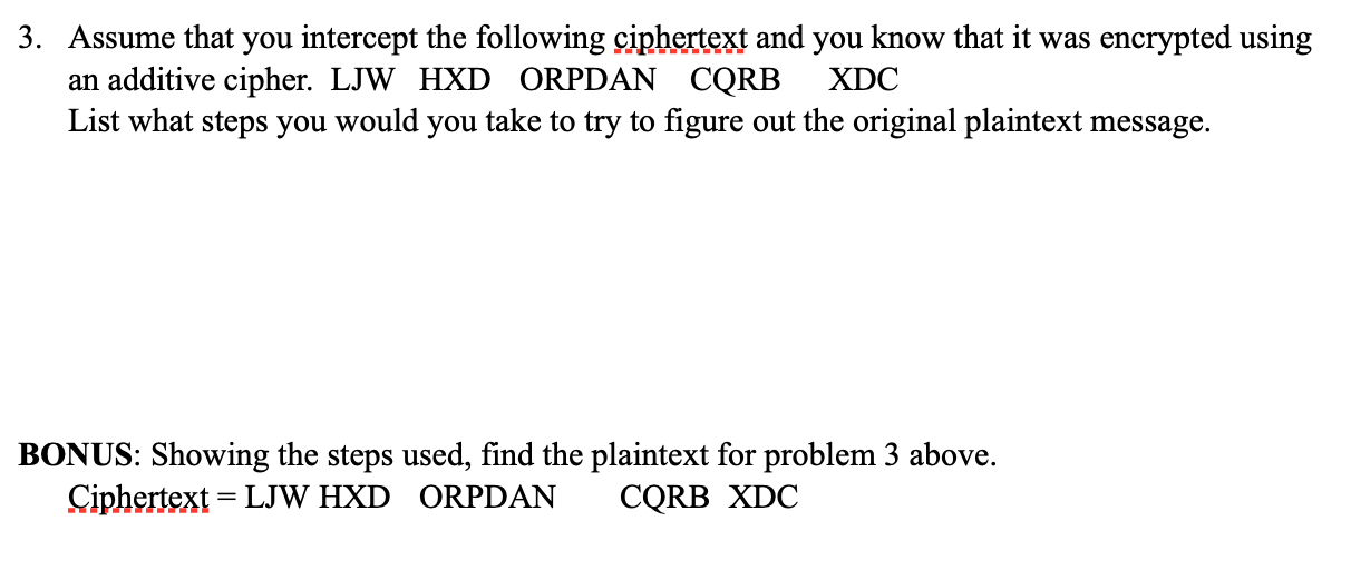 Solved 3. Assume that you intercept the following ciphertext | Chegg.com