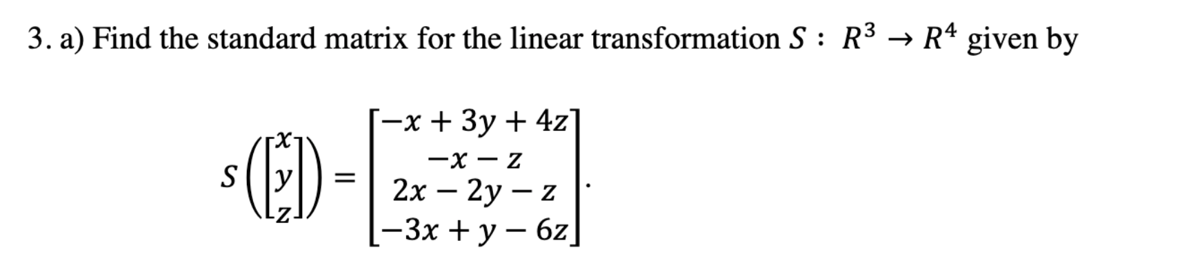 Solved 3. a) Find the standard matrix for the linear | Chegg.com