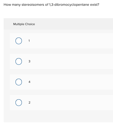 Solved How many stereoisomers of 1,3-dibromocyclopentane | Chegg.com