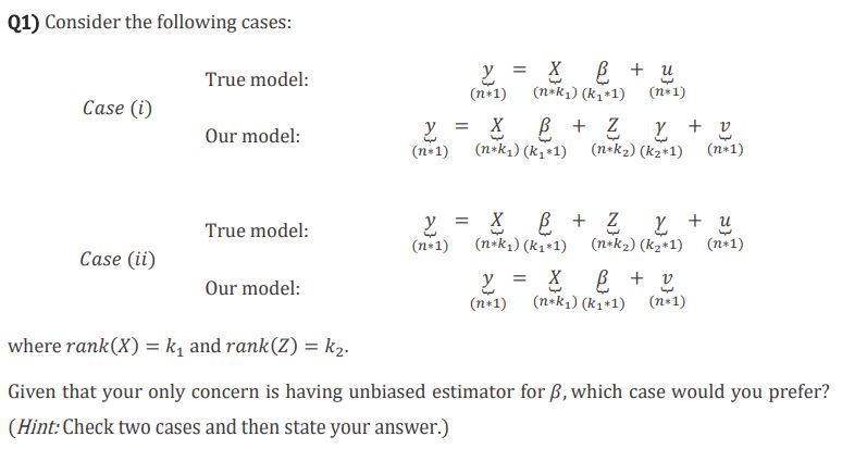 Solved Q1) Consider the following cases: True model: Case | Chegg.com