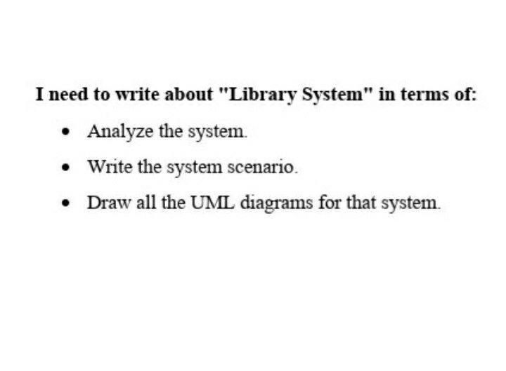 Solved I need to write about "Library System" in terms of: • | Chegg.com