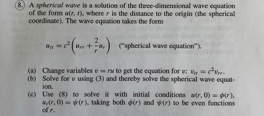 Solved (8.) A spherical wave is a solution of the | Chegg.com